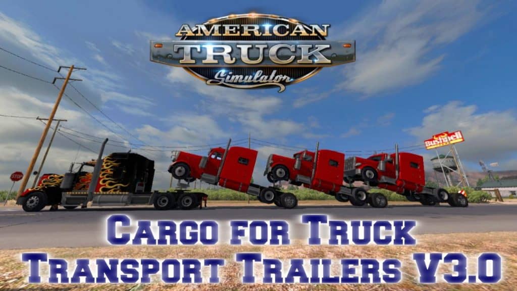 CARGO FOR TRUCK TRANSPORT TRAILERS V3.0 ATS | American Truck Simulator Mod