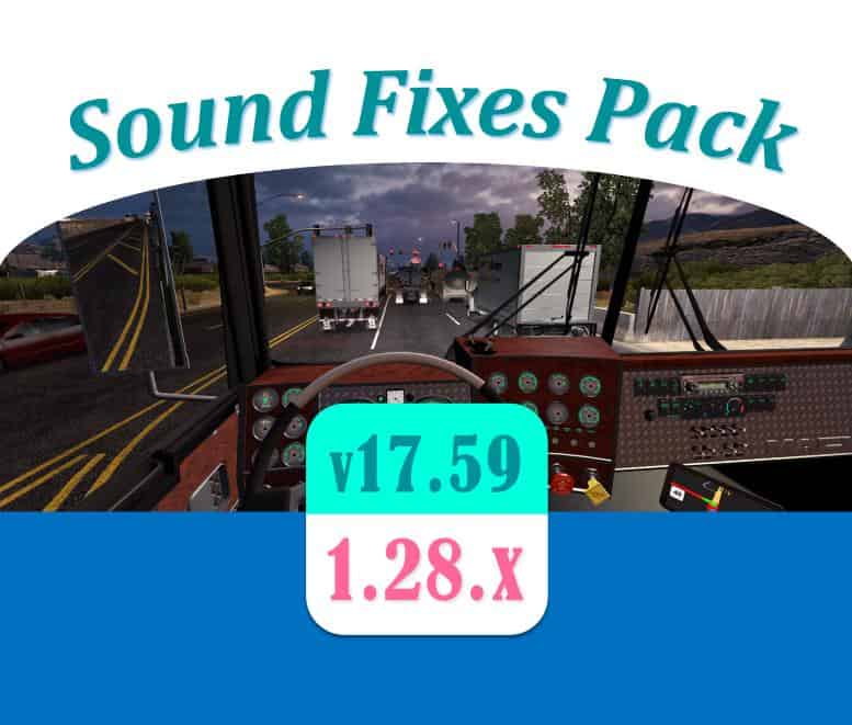 SOUND FIXES PACK V17.59 [ATS EDITION] MOD | American Truck Simulator Mod