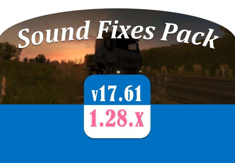 SOUND FIXES PACK V17.61 [ATS EDITION] ATS | American Truck Simulator Mod