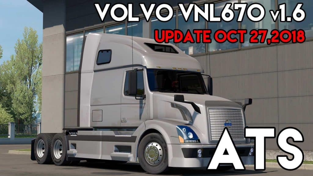 VOLVO VNL670 v1.6 Truck (Official Update) ATS | American Truck ...