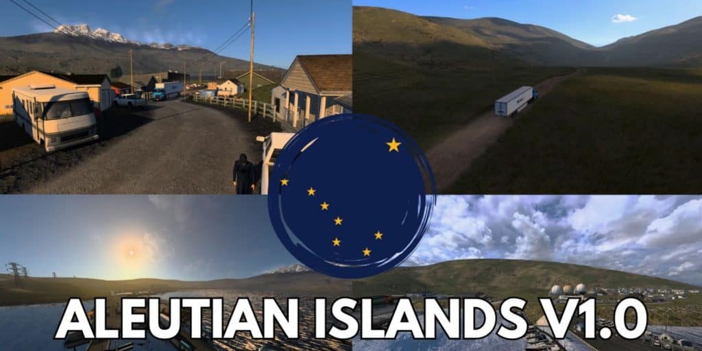 Aleutian Islands v1.0 - American Truck Simulator mod | ATS mod