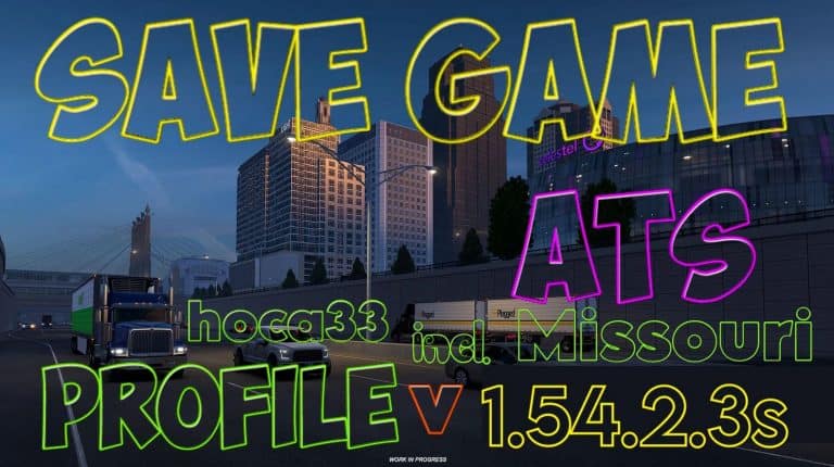 ATS – Save Game (Profile) 1.54.2.3s | American Truck Simulator Mod